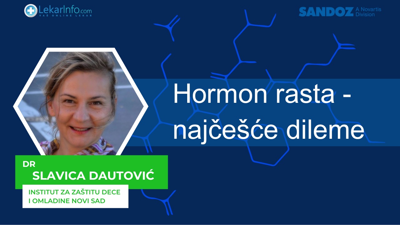 Dr Slavica Dautovic: Hormon rasta - najčešće dileme • LekarInfo